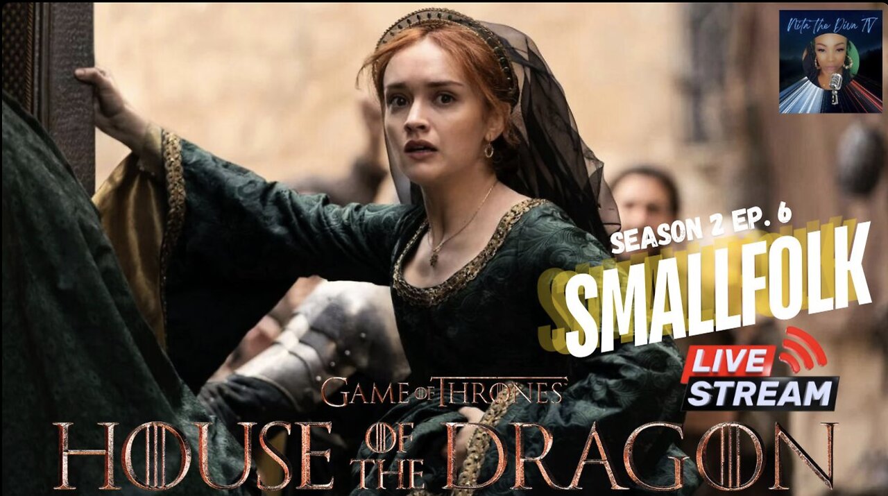 HOUSE OF THE DRAGON 206 "SMALLFOLK" LIVE DISCUSSION #DemThrones # ...