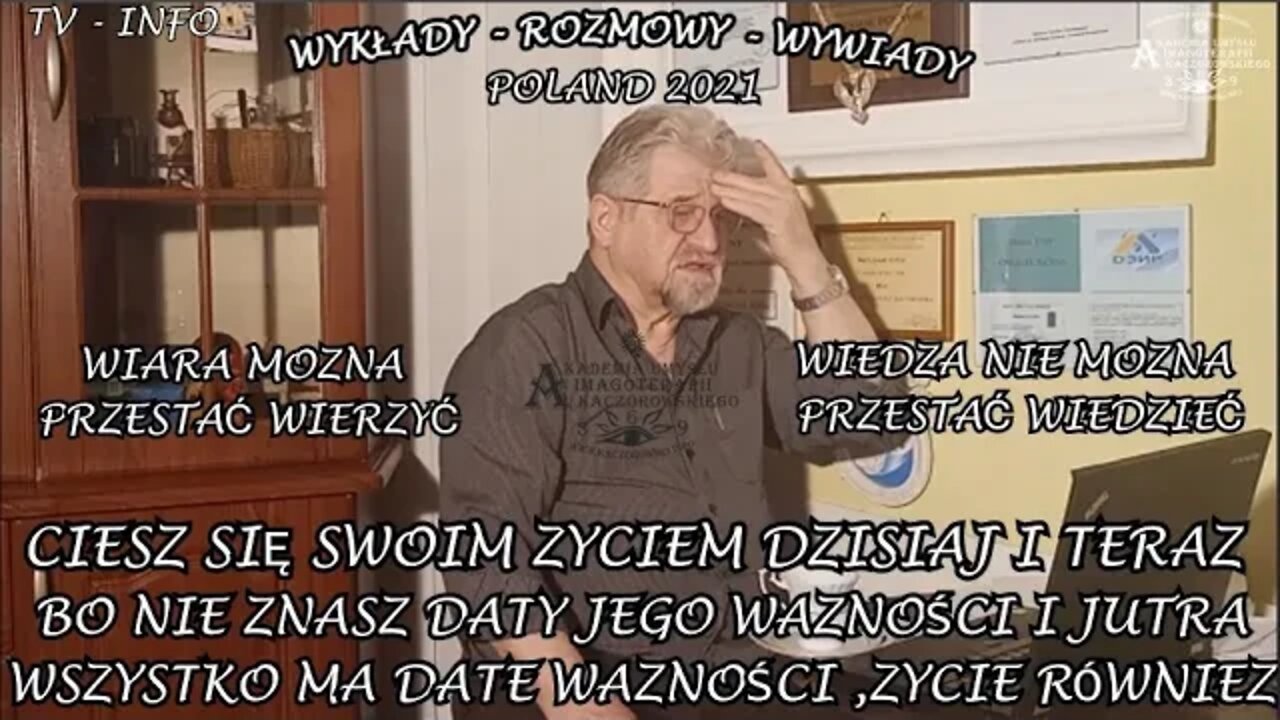 CIESZ SIĘ SWOIM ZYCIEM DZISIAJ JEST TERAZ BO NIE ZNASZ DATY JEGO WAZNOSCI I JUTRA / TV-INFO 2021