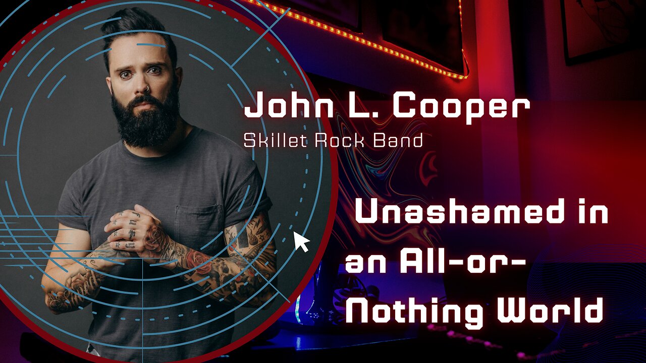 John L. Cooper: Unashamed in an All-or-Nothing World
