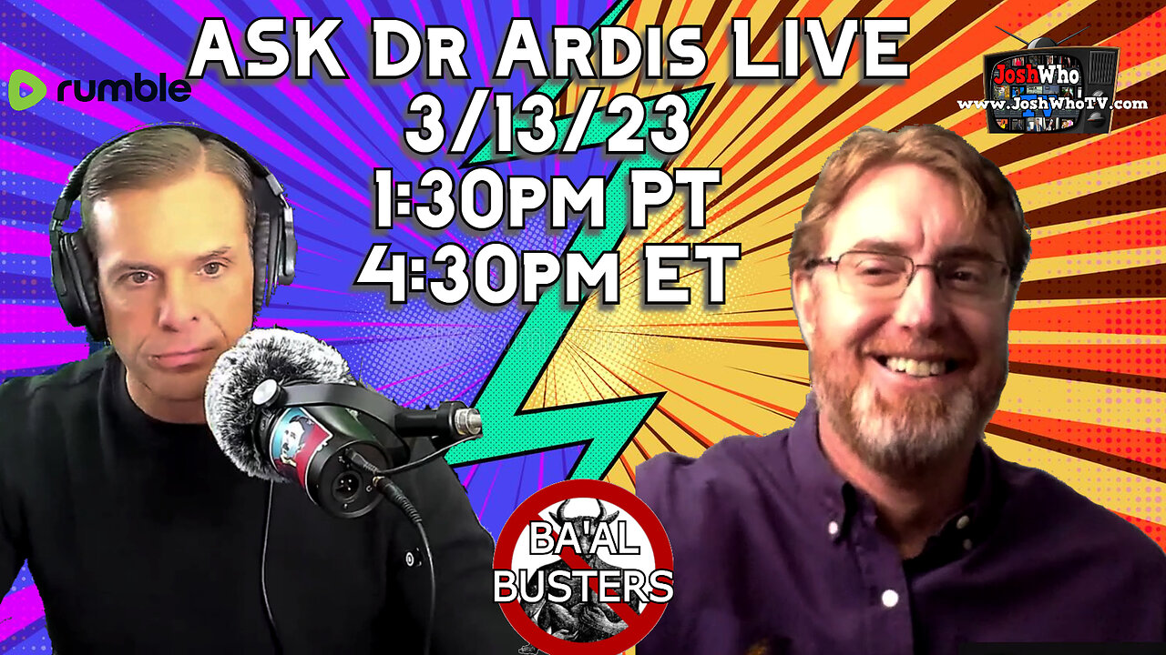 Ask DR ARDIS Live: 3/13/23 1:30pm PT, 4:30pm ET