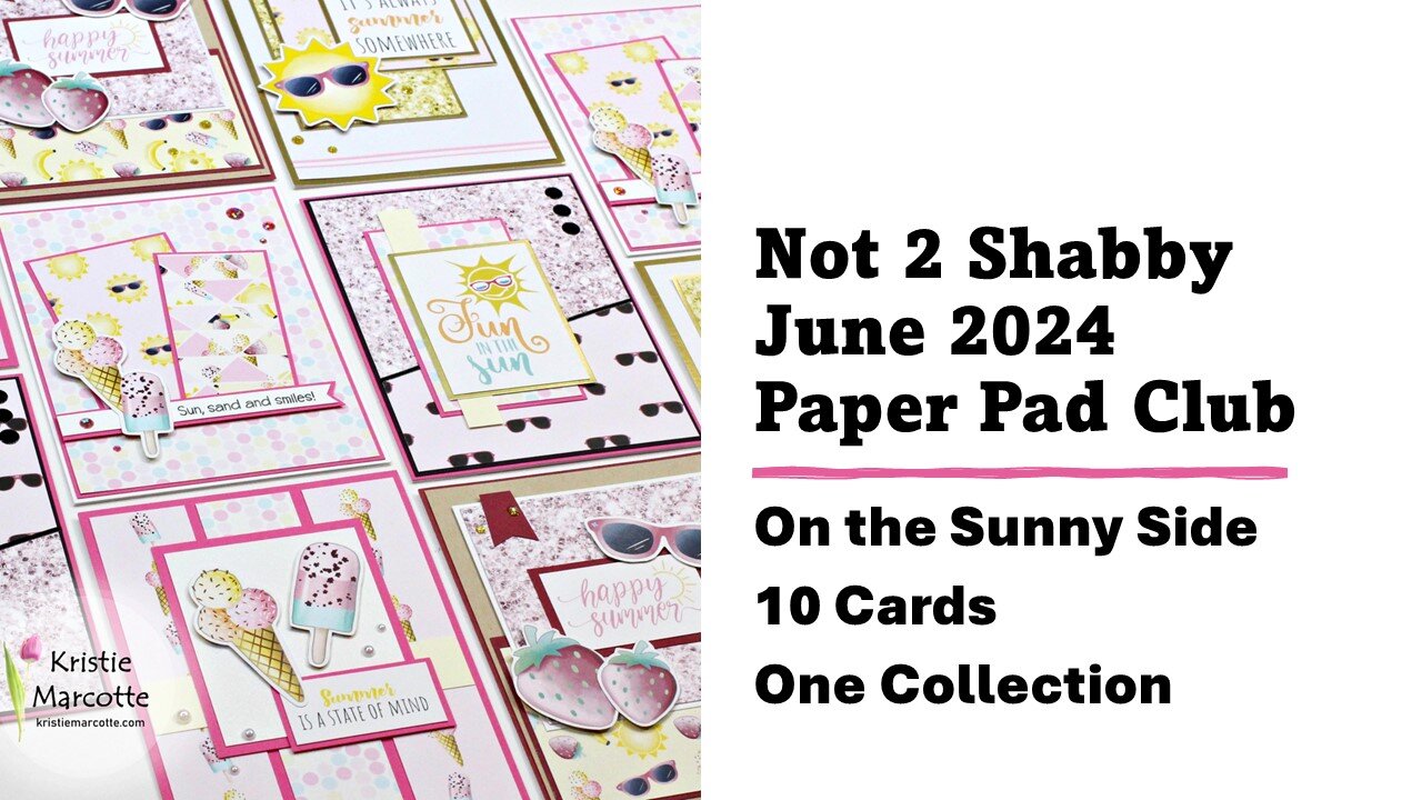 Not 2 Shabby June 2024 Paper Pad Club Part Two