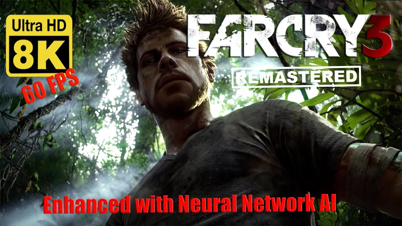 Far Cry 3 Stranded Trailer 8k 60 Fps Remastered With Neural Network Ai