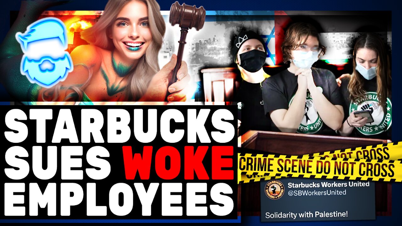 Starbucks SUES Woke Union Workers After They Caused MASSIVE Boycott ...