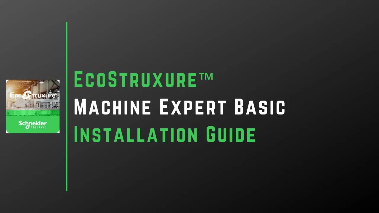 EcoStruxure™ Machine Expert Basic Installation Guide | Schneider Electric