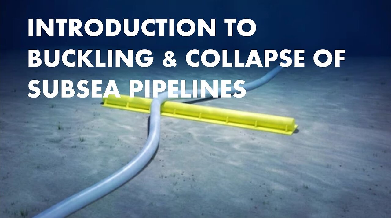 Introduction To Buckling And Collapse Of Subsea Pipelines