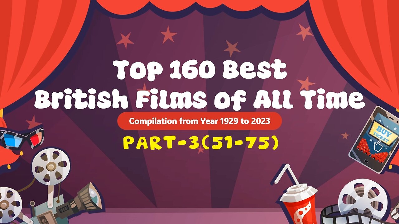Part 3 (51-75) Top 160 Best British Films of All Time | Compilation ...