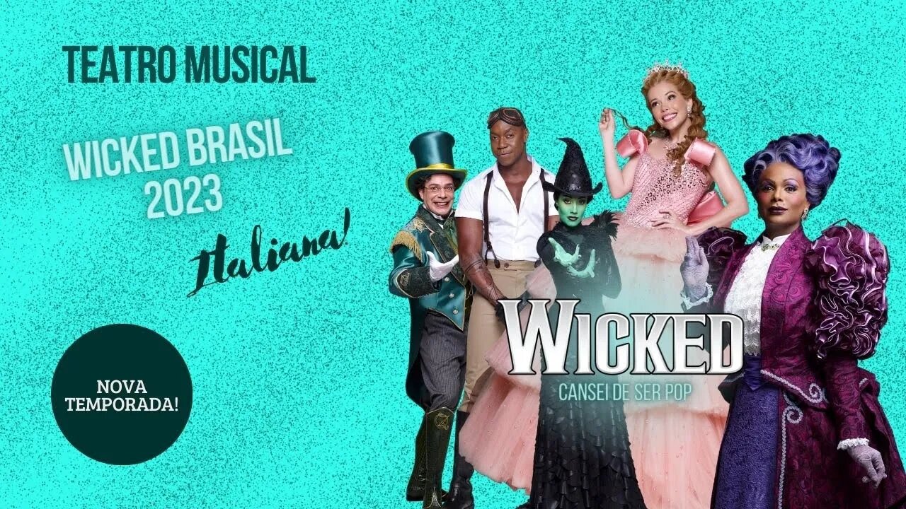 Ensaio à Italiana de Wicked Brasil 2023 - Nova Montagem no Teatro Santander
