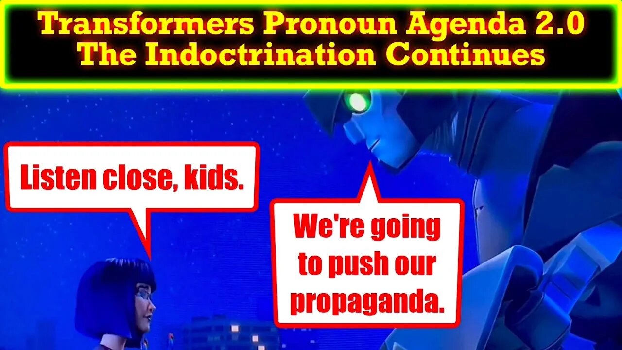 Transformers They/Them Pronoun/Gender Indoctrination Propaganda Towards ...