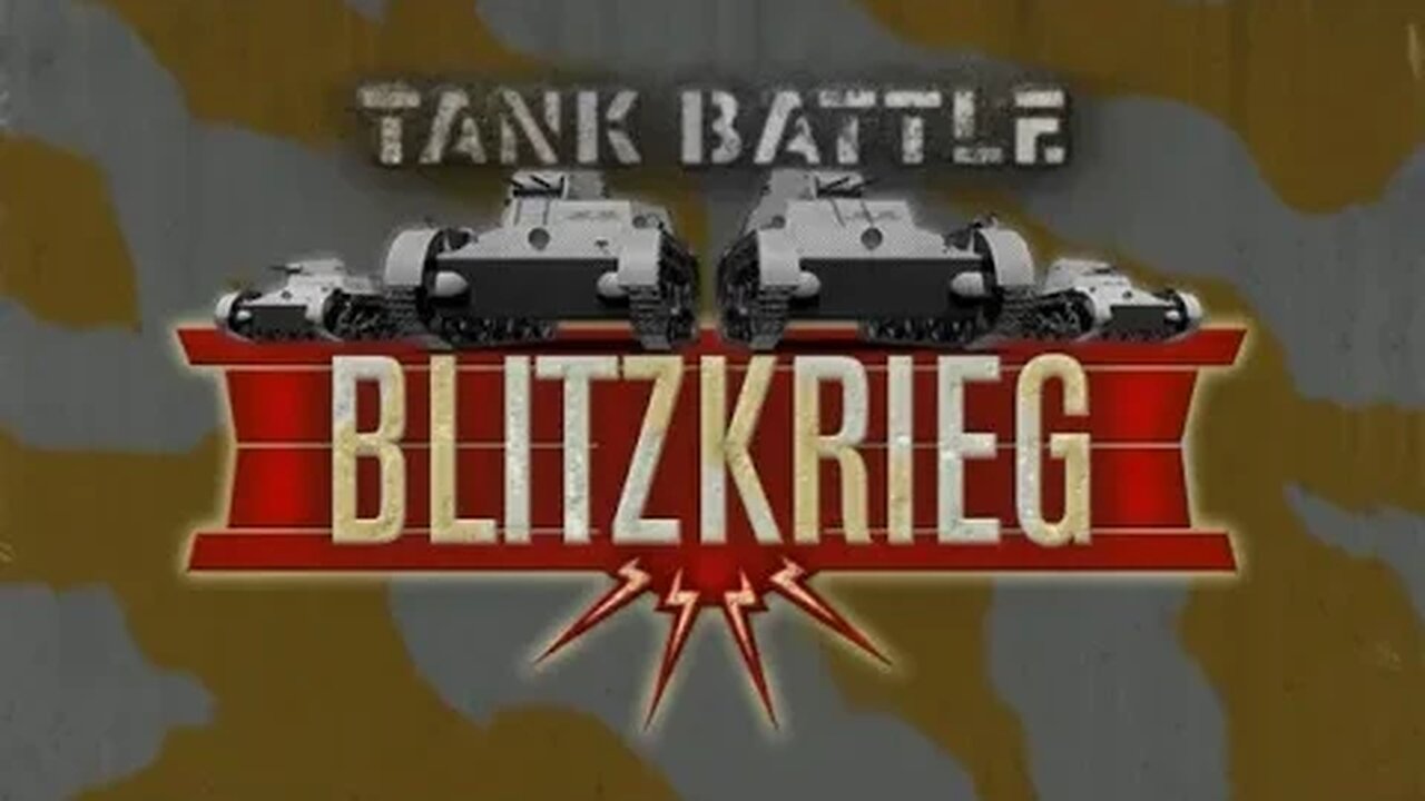 Tank Battle Blitzkrieg: Blitzkrieg Campaign Featuring Campbell The ...
