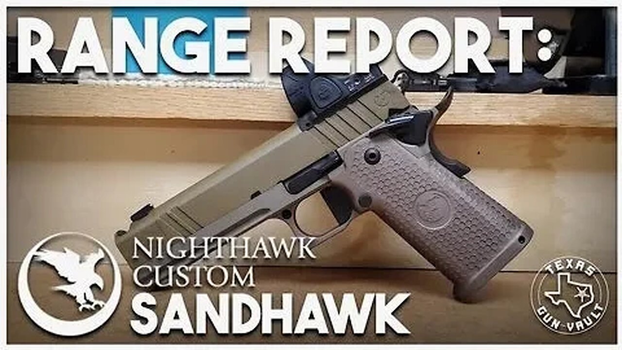 Range Report: Nighthawk Custom - Sandhawk (2011 Type Pistol)