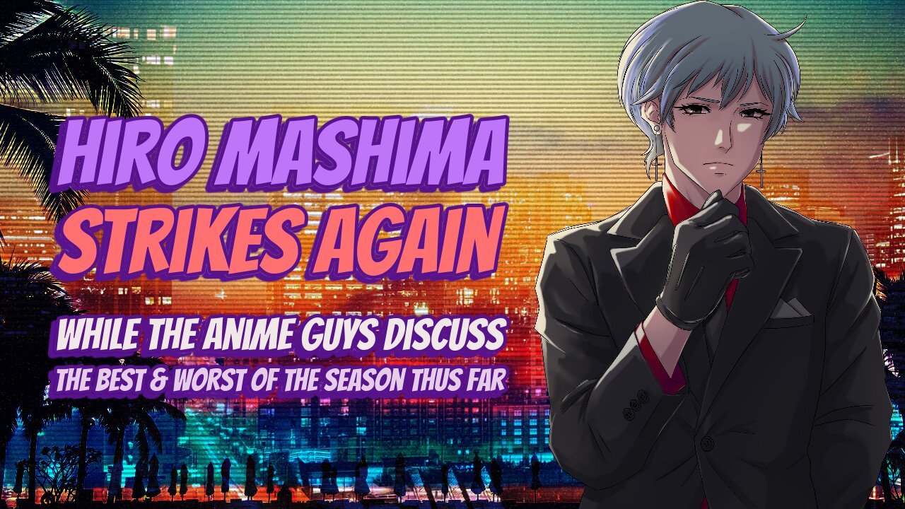 Hiro Mashima Strikes Again, While the Anime Guys discuss the Best ...