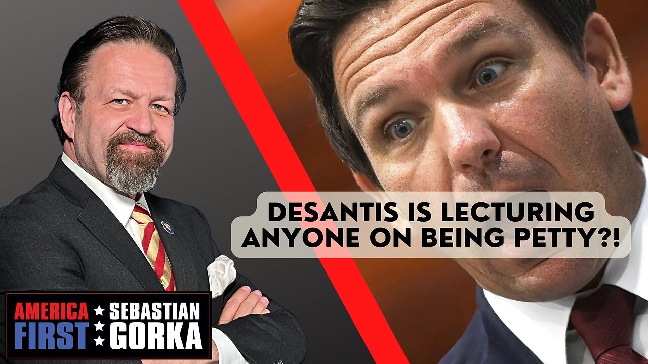 DeSantis is lecturing anyone on being petty?! Sebastian Gorka on ...
