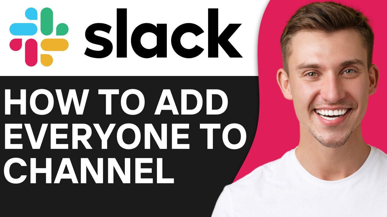 HOW TO ADD EVERYONE TO A CHANNEL ON SLACK