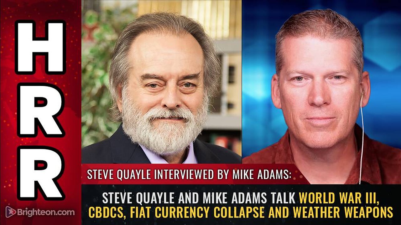 Steve Quayle & Mike Adams talk World War III, CBDCs, fiat currency ...