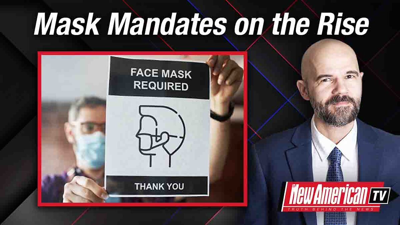 The New American TV | Mask Mandates on the Rise