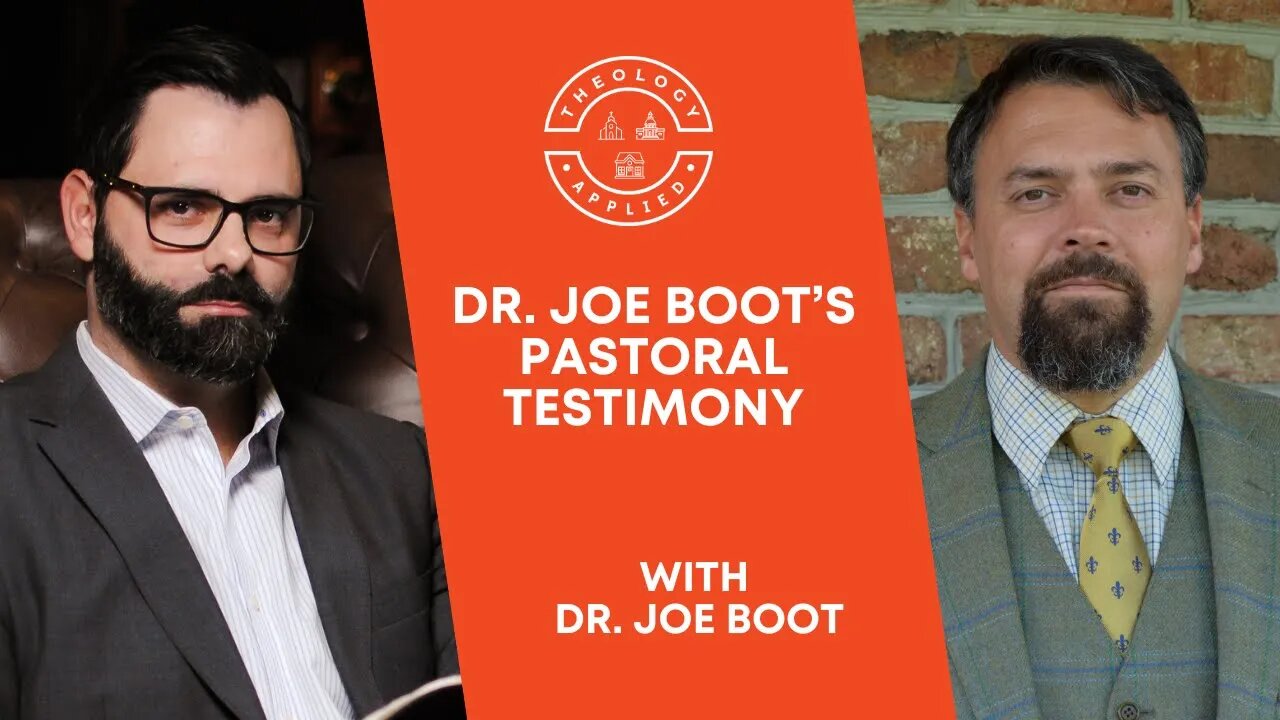 Dr. Joe Boot’s Pastoral Testimony