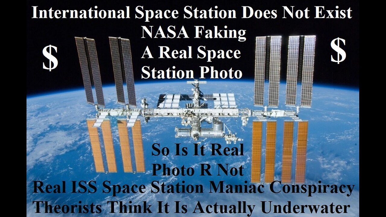 Real ISS Space Station Maniac Conspiracy Theorists Think It Is Actually ...