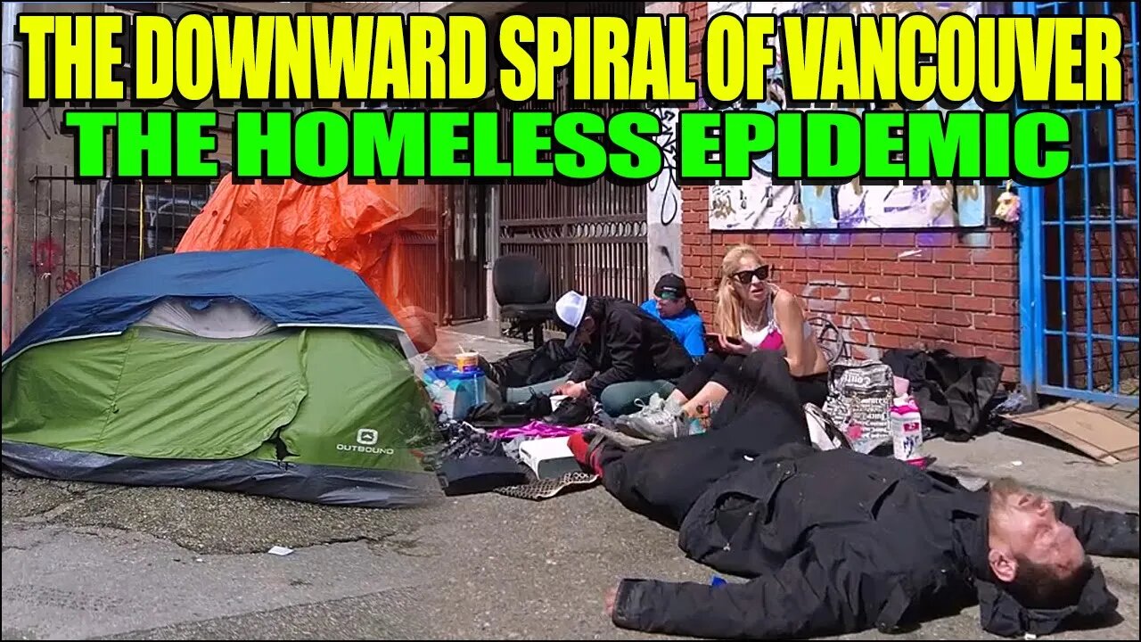 Vancouver's Homeless Epidemic: Downward Spiral Of Vancouver Downtown ...