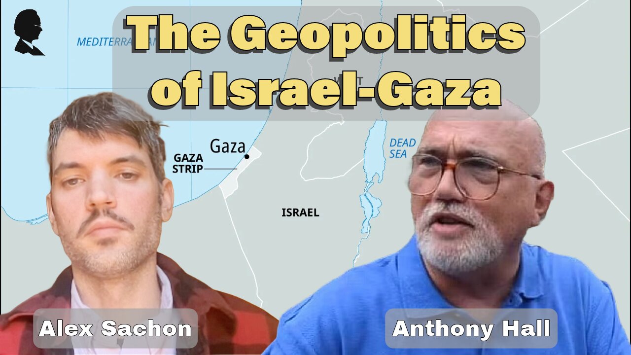 PROF. ANTHONY HALL on the Geopolitics of Israel, Palestine, and Gaza ...