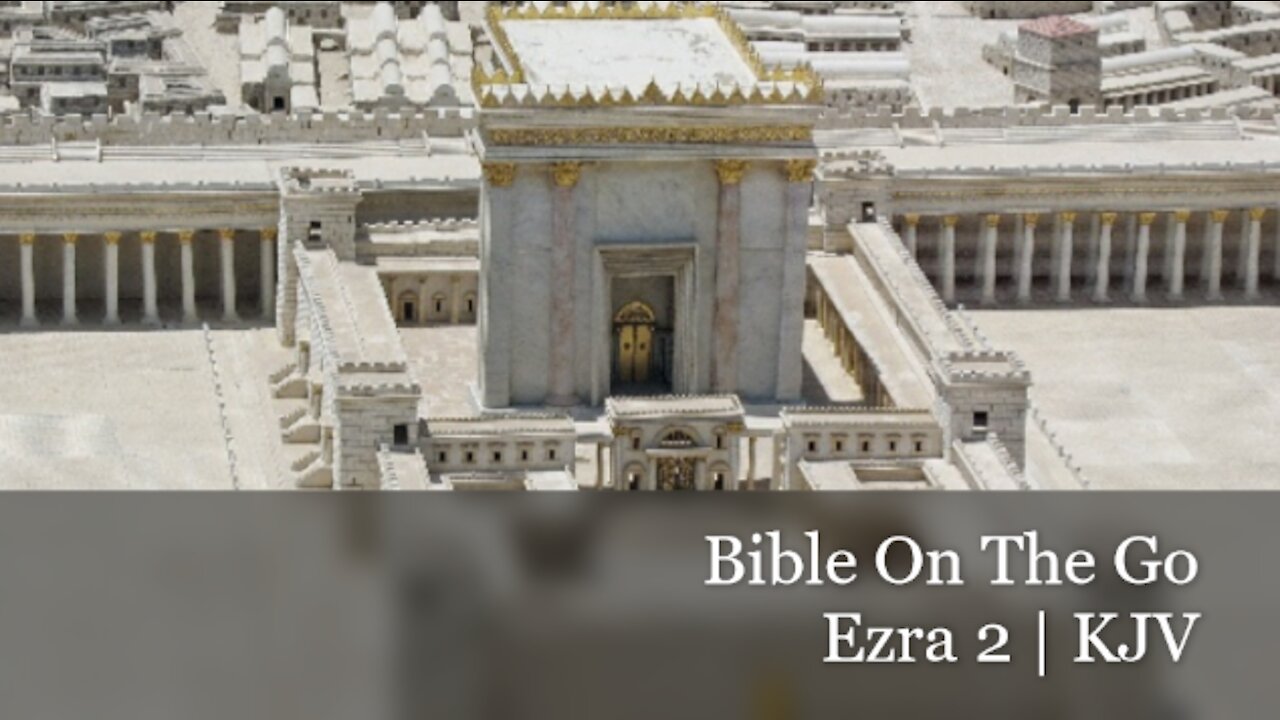 Ezra 2 | KJV | Click Links In Video Details To Proceed to The Next ...