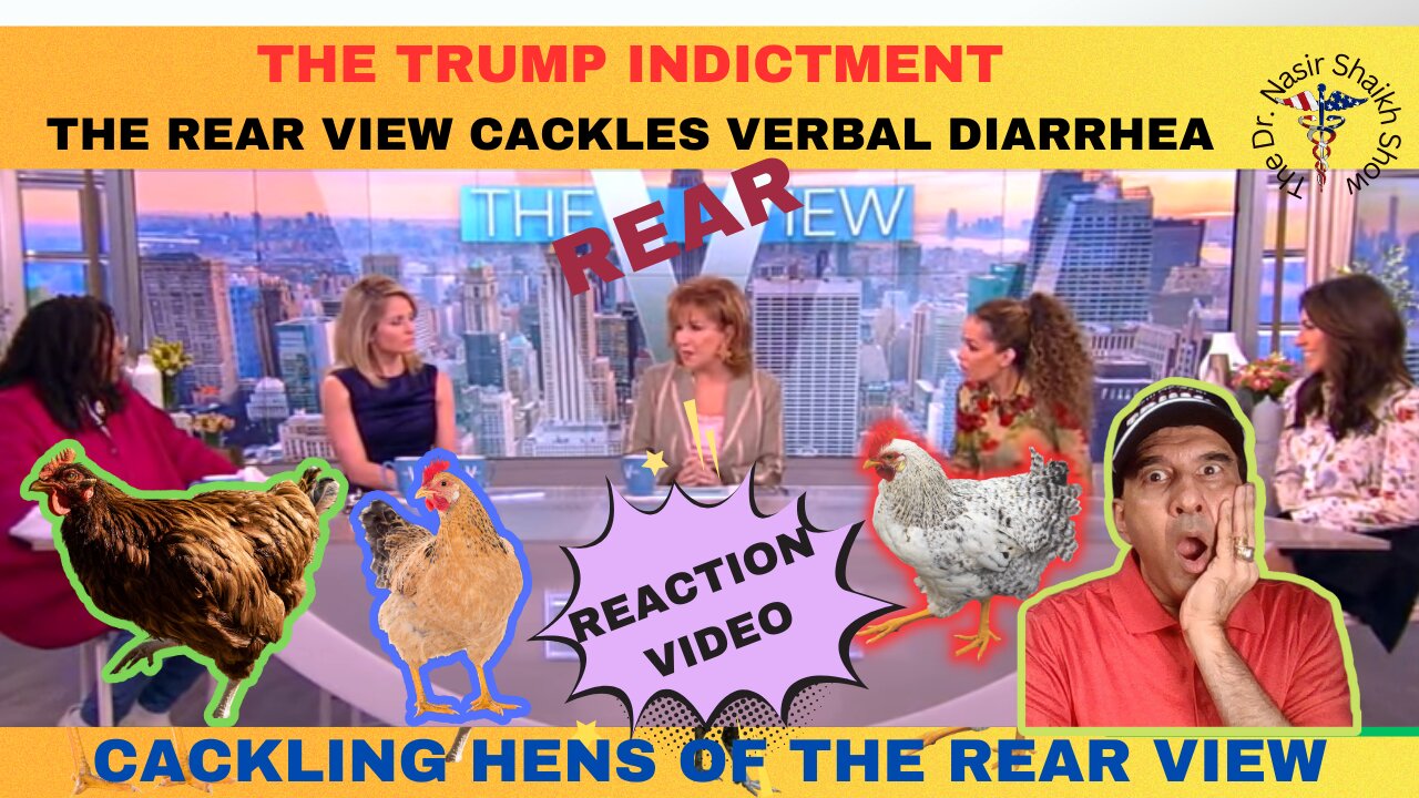 REACTION VIDEO: The View -The Hens from The REAR VIEW Cackle What To ...