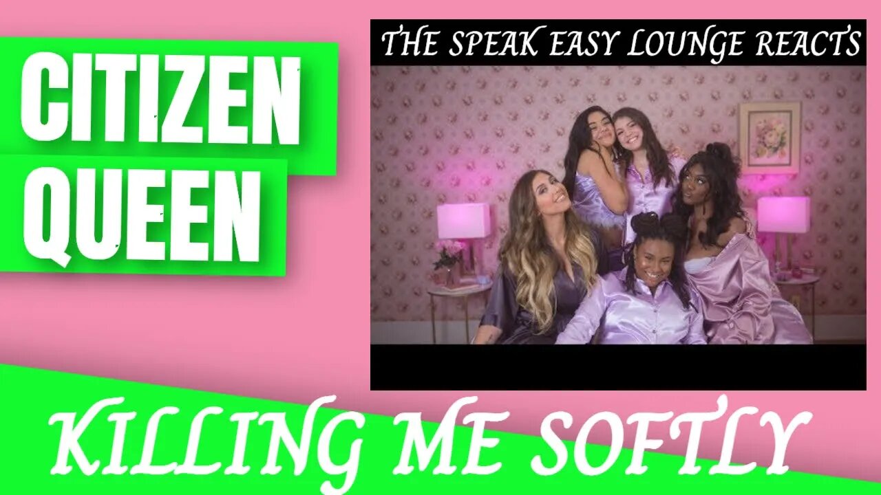 CITIZEN QUEEN Reaction KILLING ME SOFTLY TSEL CQ Reaction Citizen Queen ...