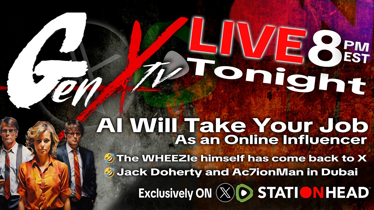 GEN X TV | THE WHEEZle is Back on X! | Ai Will Take Your Job as a ...