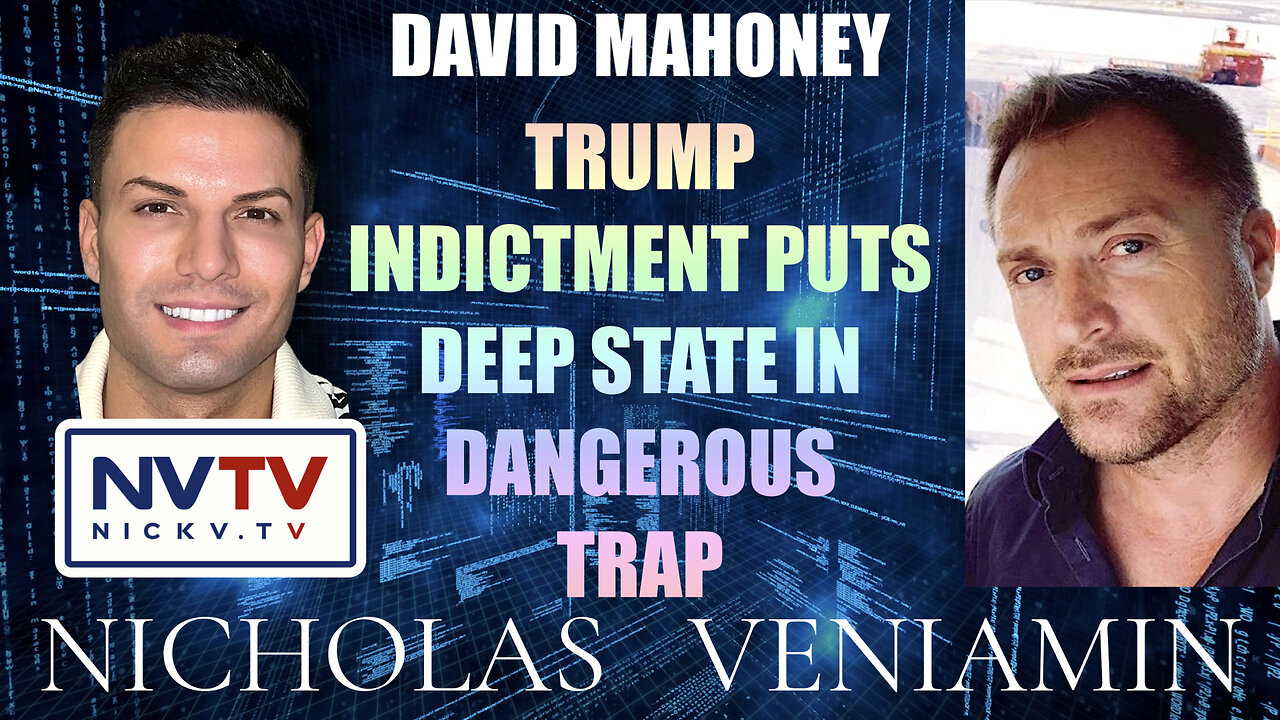 David Mahoney Discusses Trump Indictment Puts Deep State In Dangerous ...