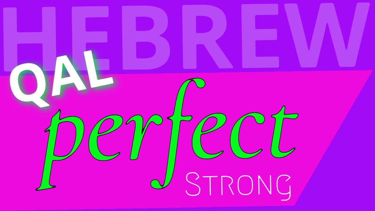 Beginning Biblical Hebrew: Lecture 13 | Qal Perfect Strong Verbs