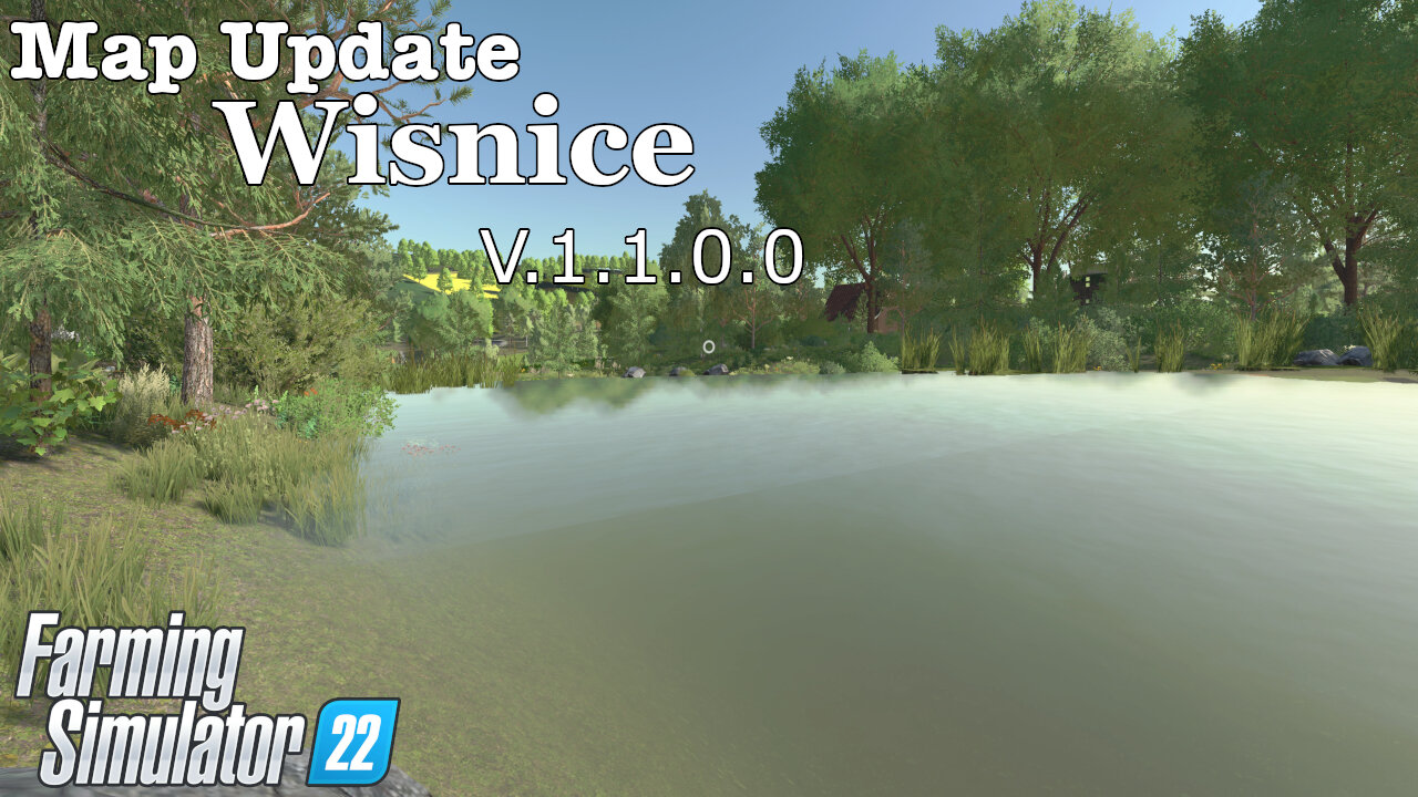 Map Update | Wisnice | V.1.1.0.0 | Farming Simulator 22