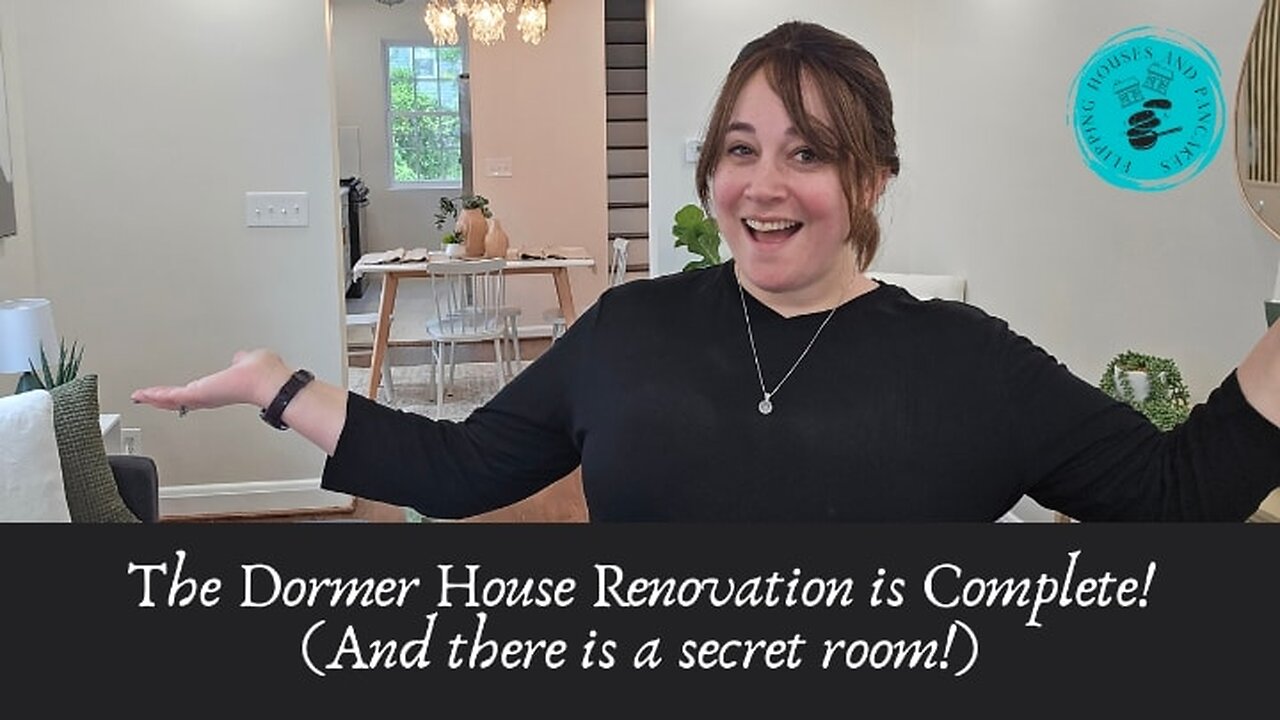 The Dormer House Renovation is Complete! (And There is a Secret Room ...