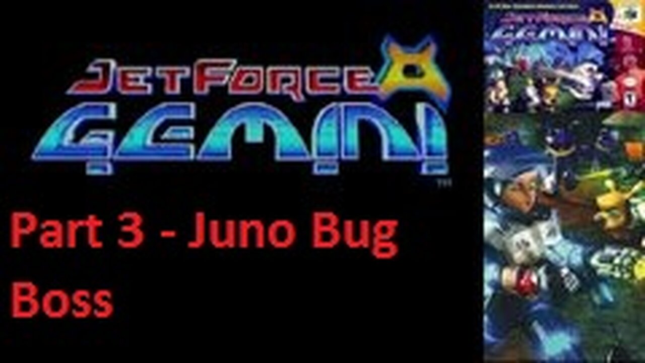 Jet Force Gemini Part 3 - Juno Bug Boss