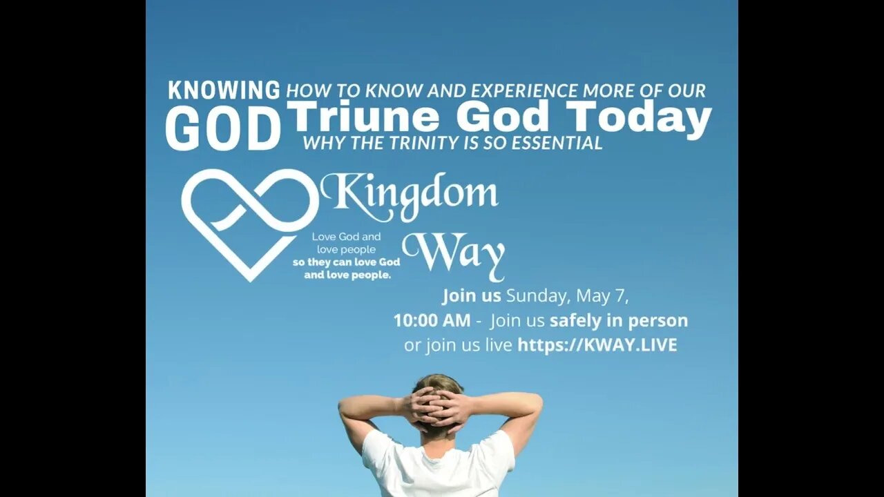 How to know and experience more of our Triune God Today — Why the ...