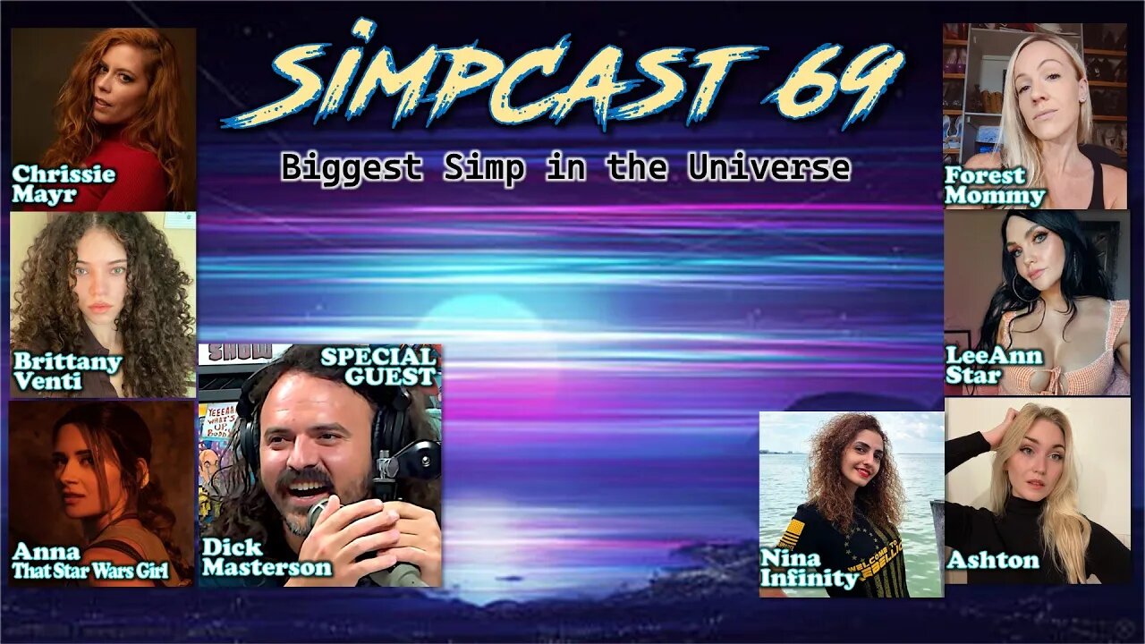 SimpCast 69 Dick Masterson, Ashton, LeeAnn Star, Chrissie Mayr, Brittany Venti, Forest Mommy