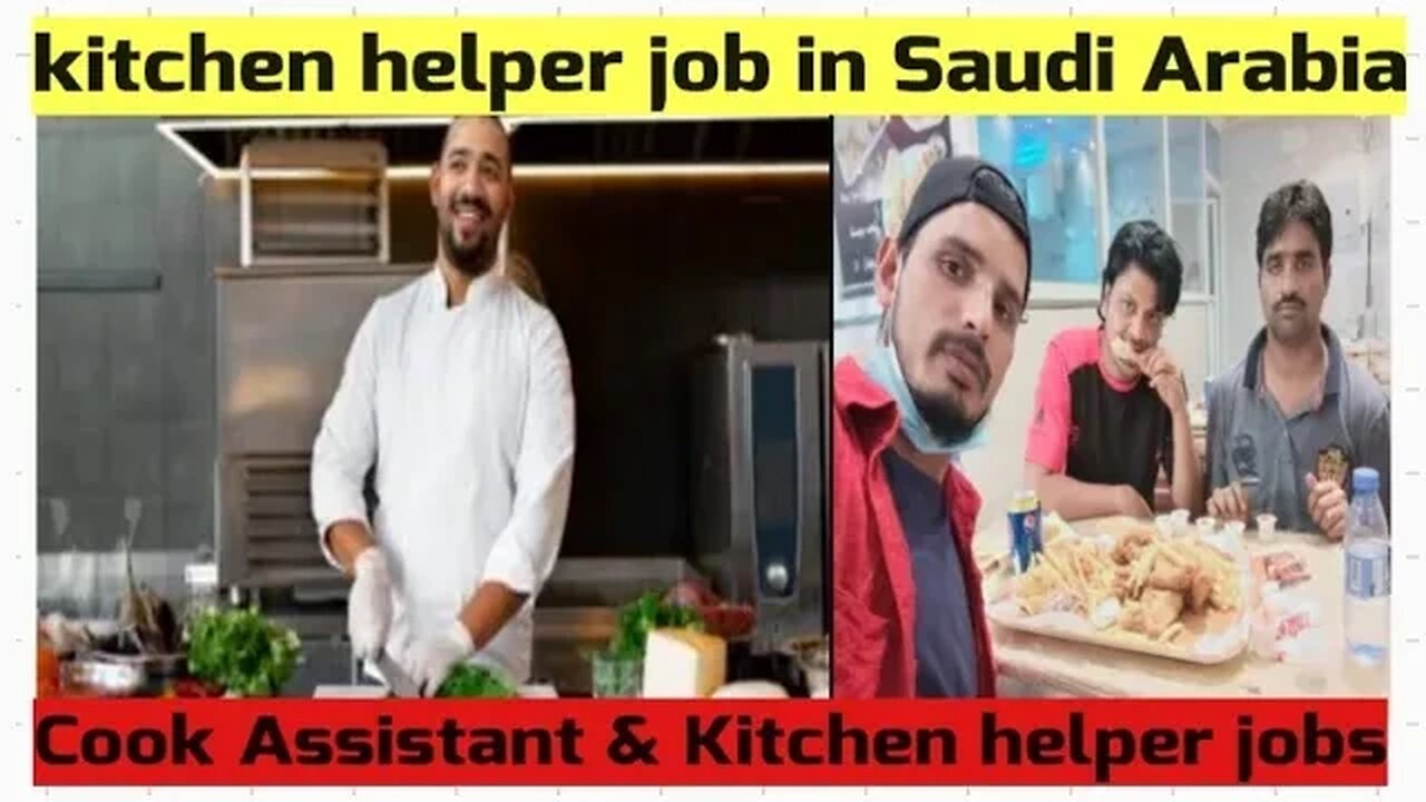 saudi me kitchen helper job | Cook Assistant Kitchen helper ki naukari ...