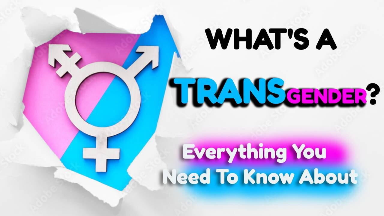 WHAT IS A TRANSGENDER? – Everything You Need To Know About (mini ...