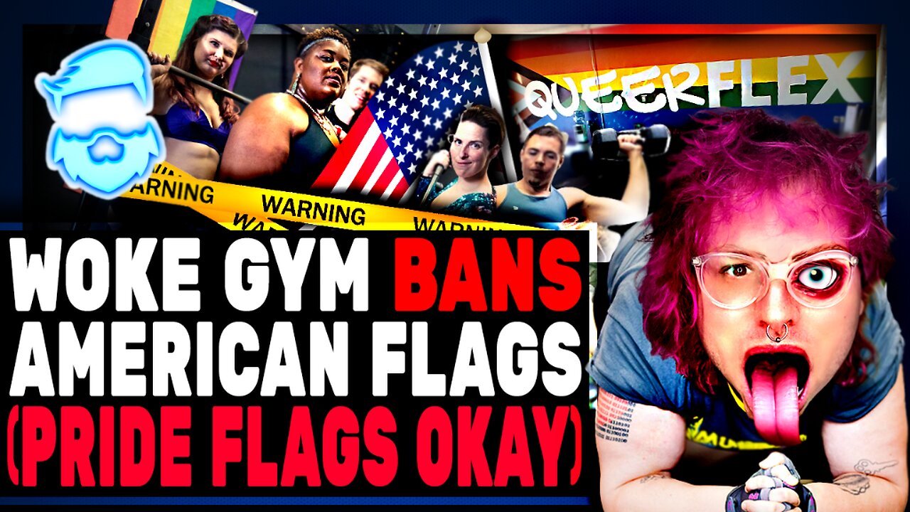Instant Regret Woke National Gym BANS American Flags & ALLOWS Pride ...