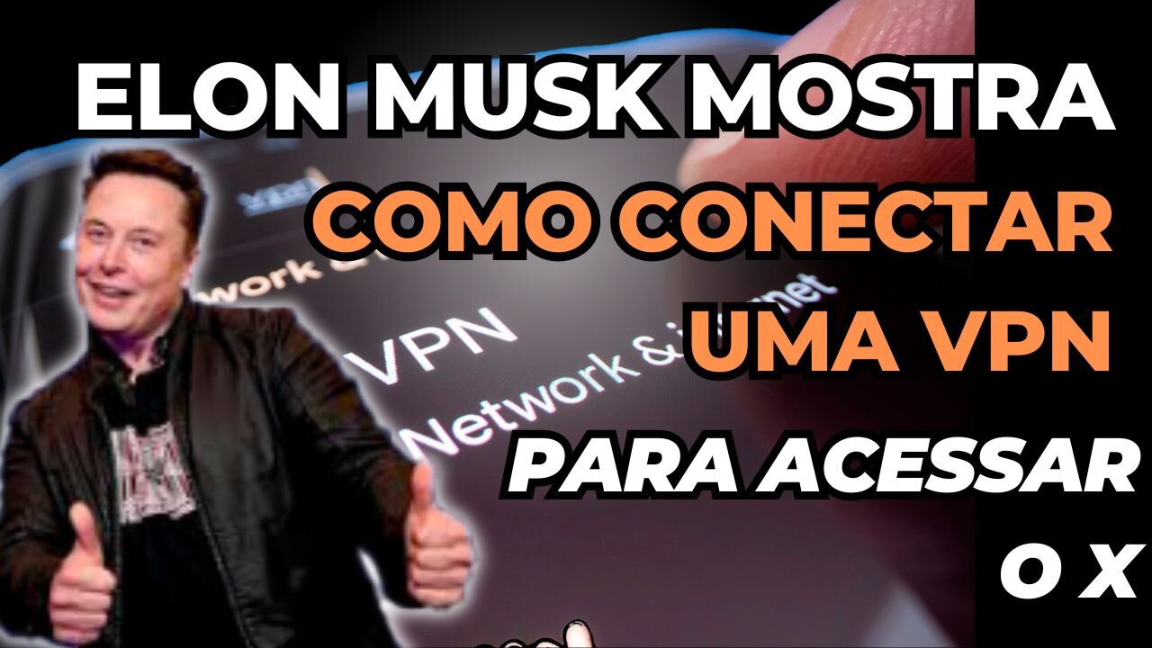 ELON MUSK FAZ UMA PUBLICAÇÃO PARA MOSTRAR COMO USAR UMA VPN PARA ...