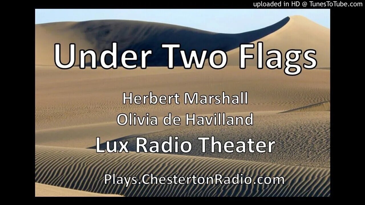 Under Two Flags - Herbert Marshall - Olivia de Havilland - Lux Radio ...