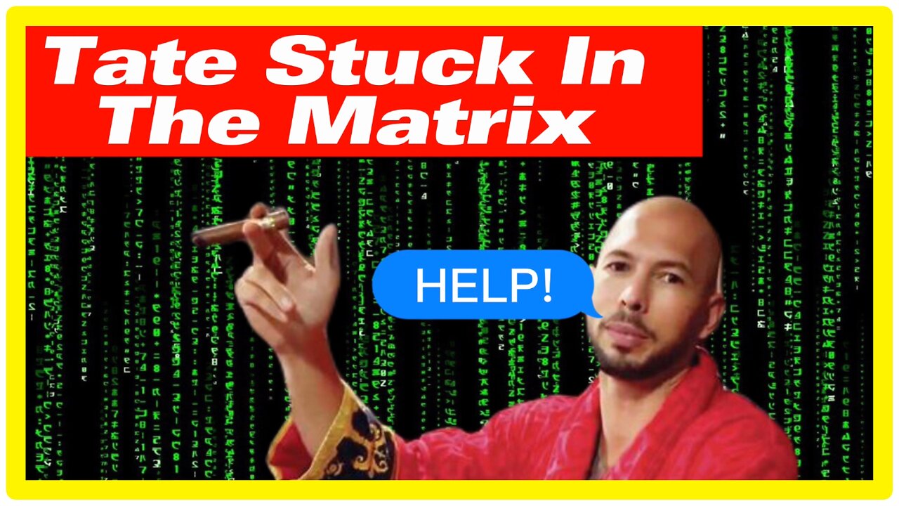 Clip 34 - Andrew Tate Is Stuck In The Matrix