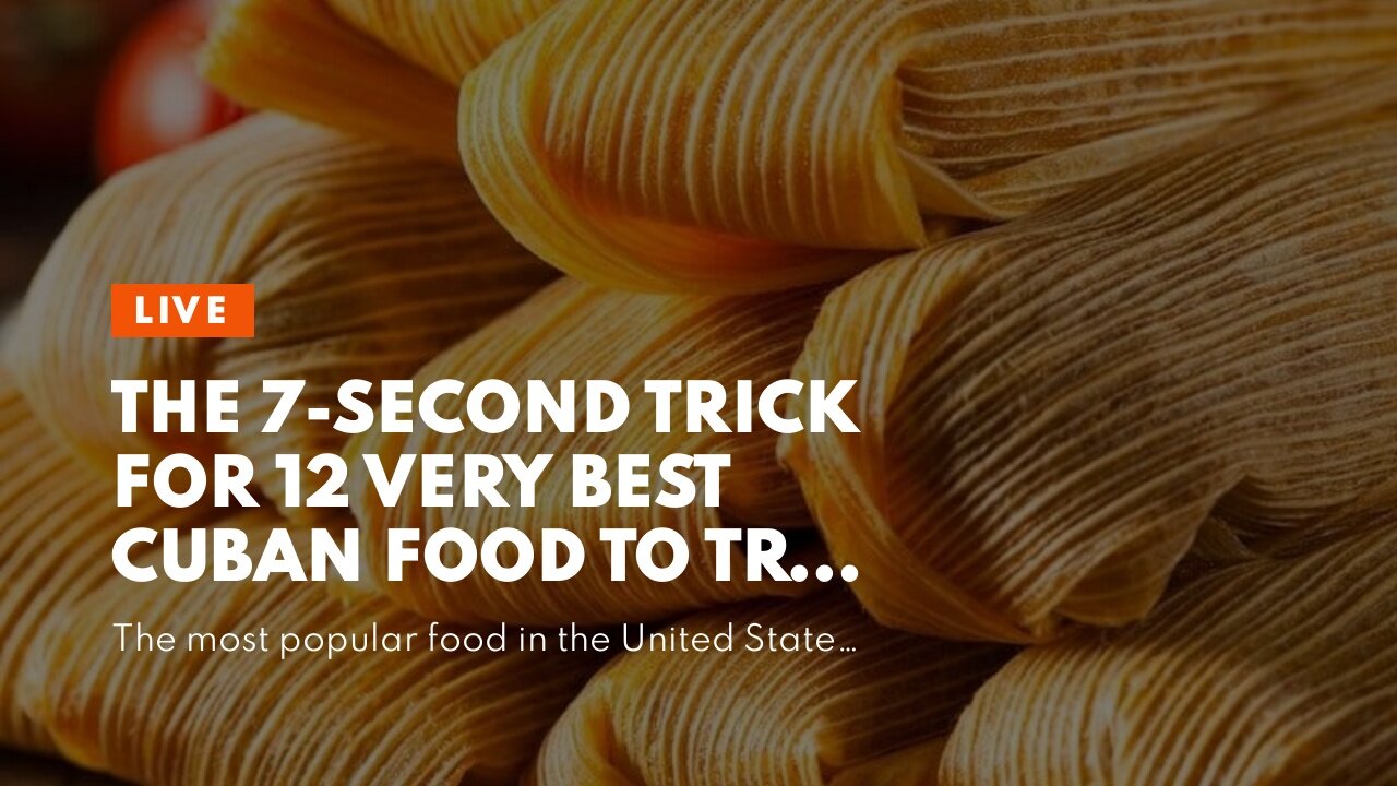 The 7-Second Trick For 12 Very Best Cuban Food To Try In Cuba - Hand ...