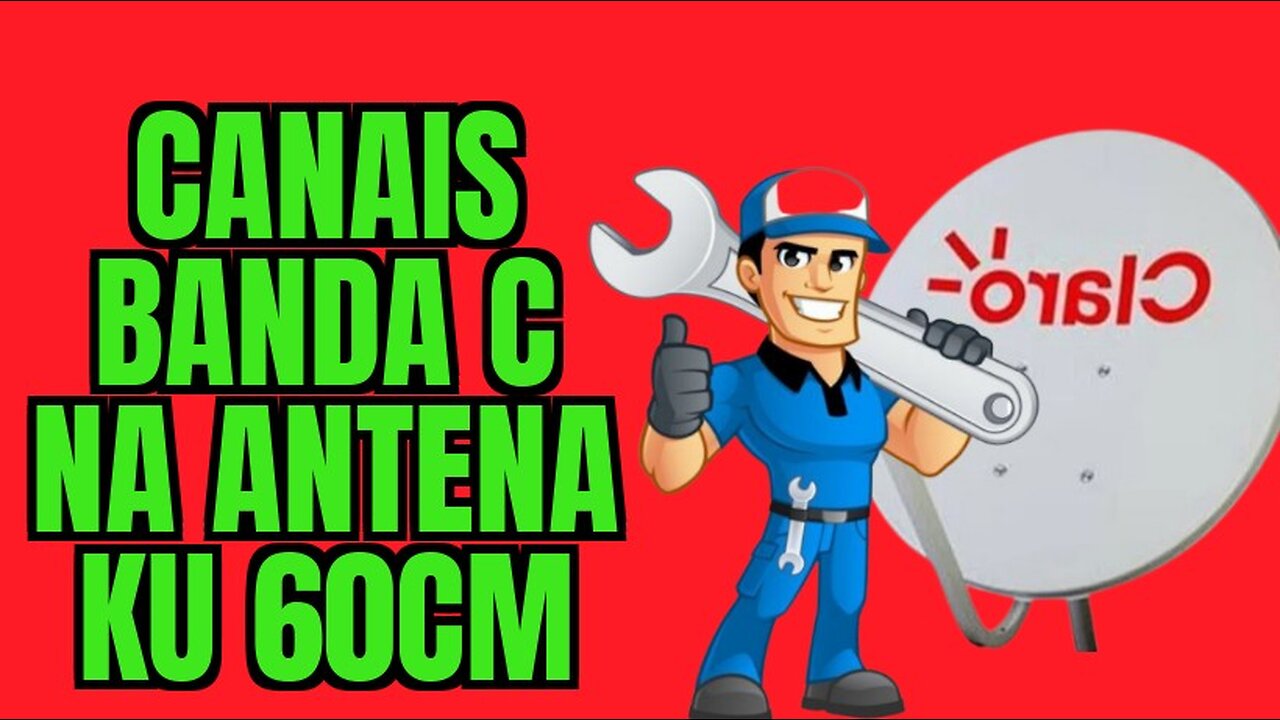 CANAIS BANDA C NA ANTENA KU 60cm é possível? Confira