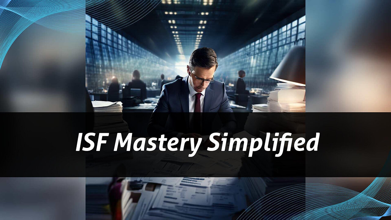 ISF: Enhancing Customs Risk Assessment and Profiling in International Trade