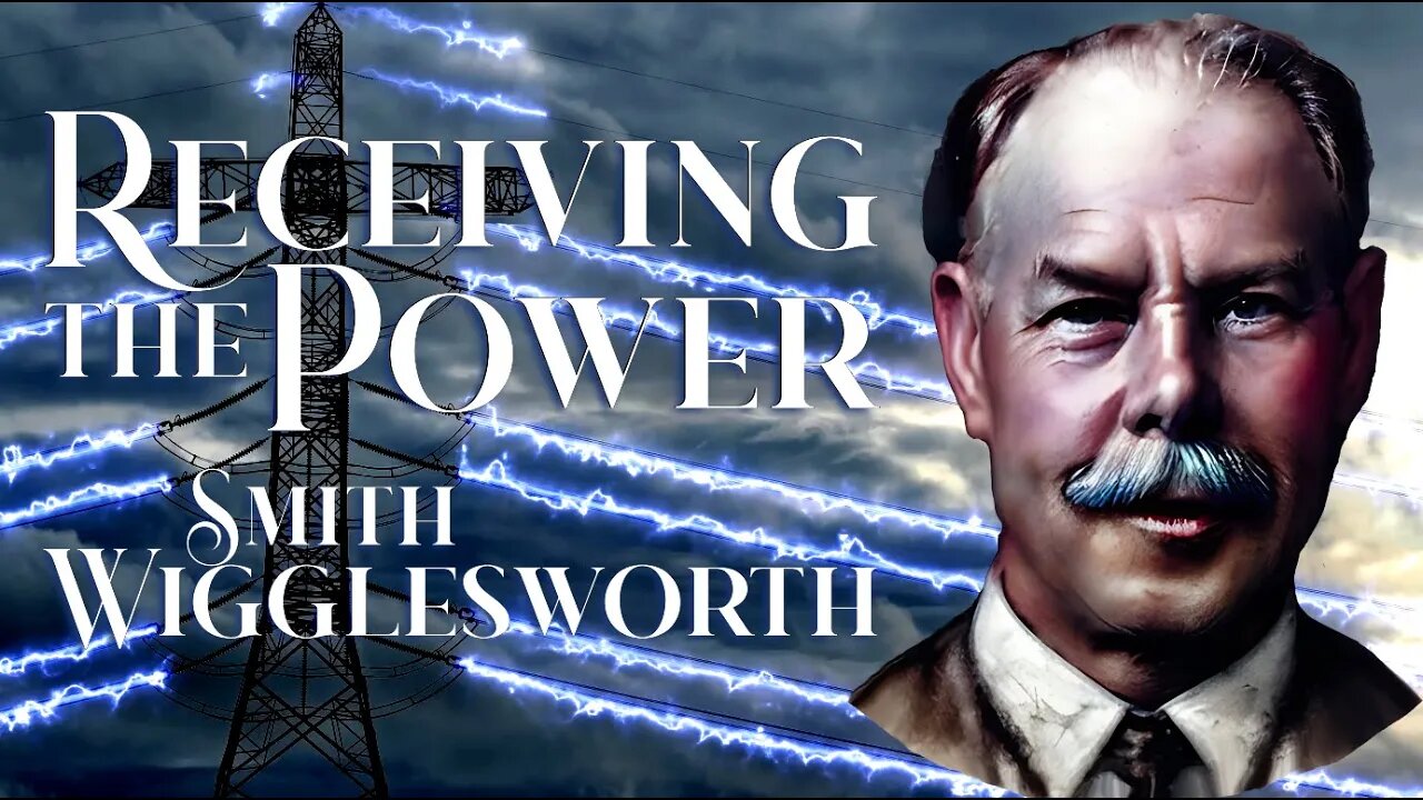 Receiving the Power - Smith Wigglesworth