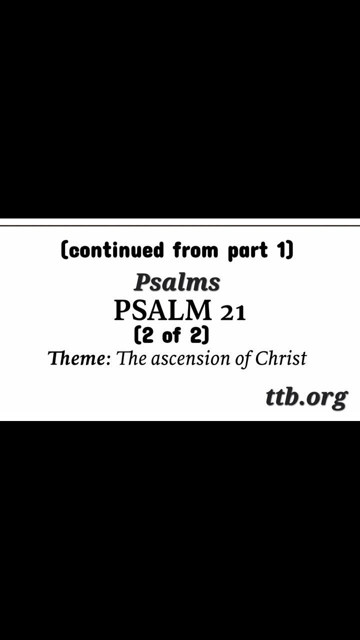 Psalm Chapter 21 (Bible Study) (2 of 2)