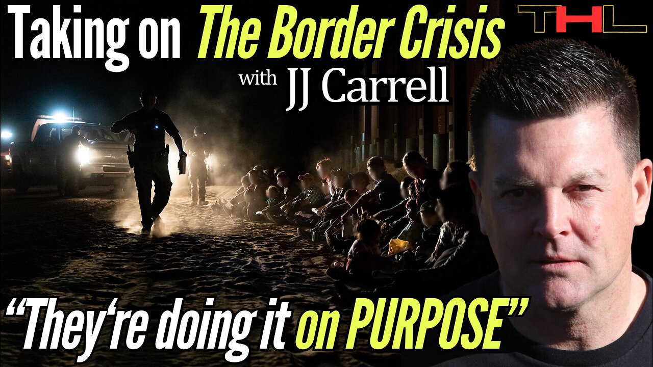 It's WORSE than you think! Former Border Patrol Agent JJ Carrell SPEAKS ...