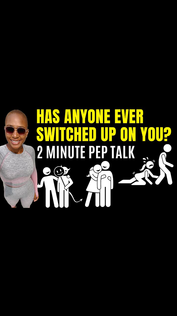 HAS ANYONE EVER SWITCHED UP ON YOU? (1 Minute Motivational Speech Video)