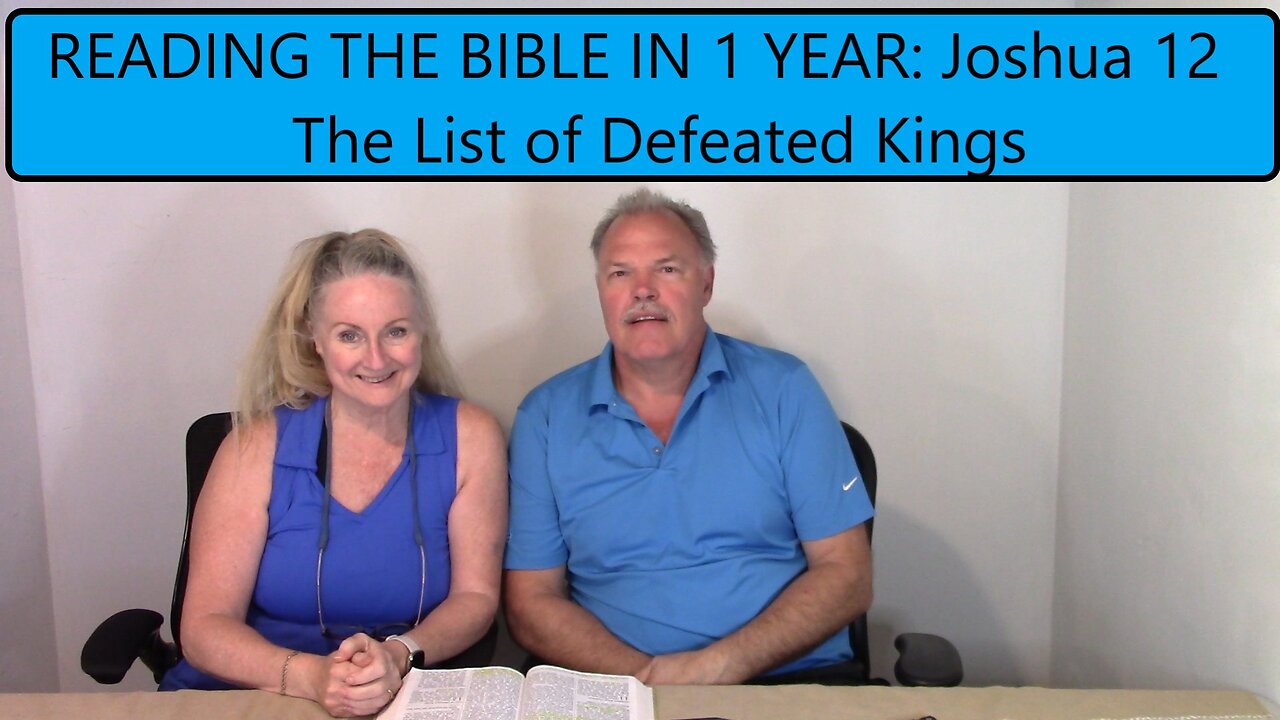Reading the Bible in 1 Year - Joshua Chapter 12 - List of Defeated Kings