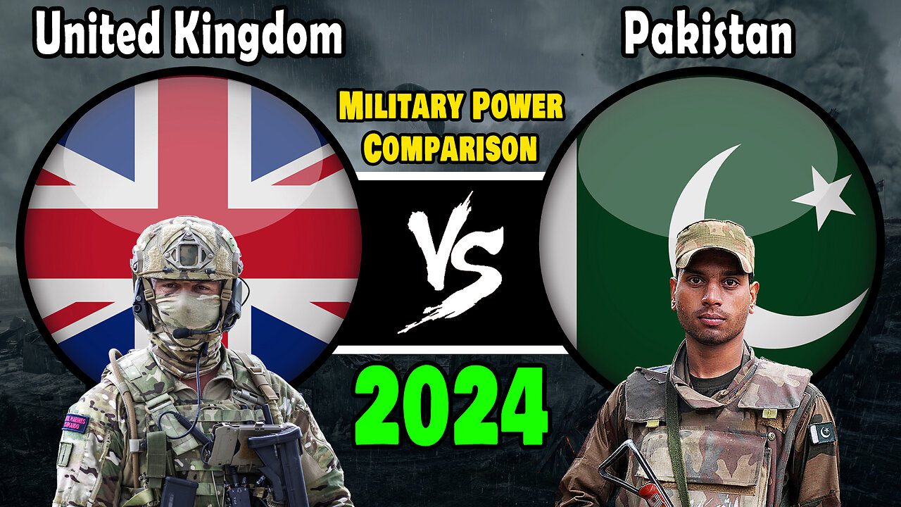 UK vs Pakistan Military Power Comparison 2024 | Pakistan vs UK Military ...