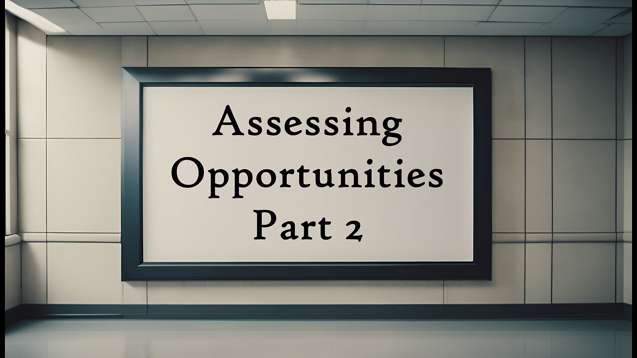 E245 Assessing Opportunities Part 2 - Define Opportunity, Risks ...